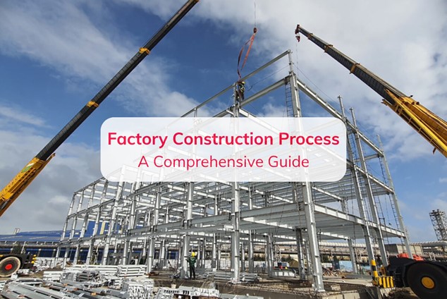 Factory Construction Process: A Comprehensive Guide - DaiDung Corporation